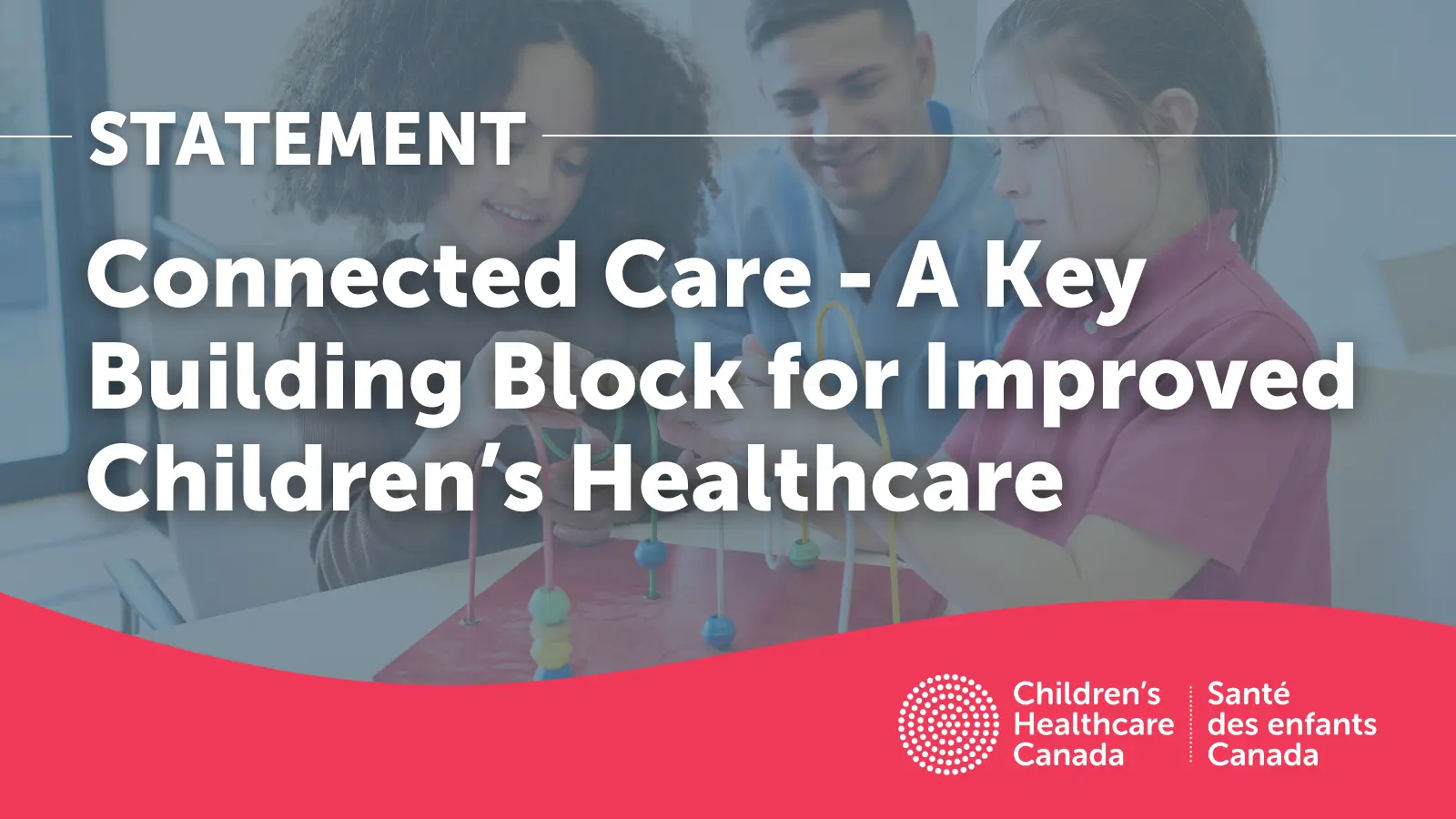 Connected Care - A Key Building Block for Improved Children’s ...